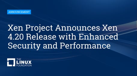 Xen Project Announces Xen 4.20 Release with Enhanced Security and Performance